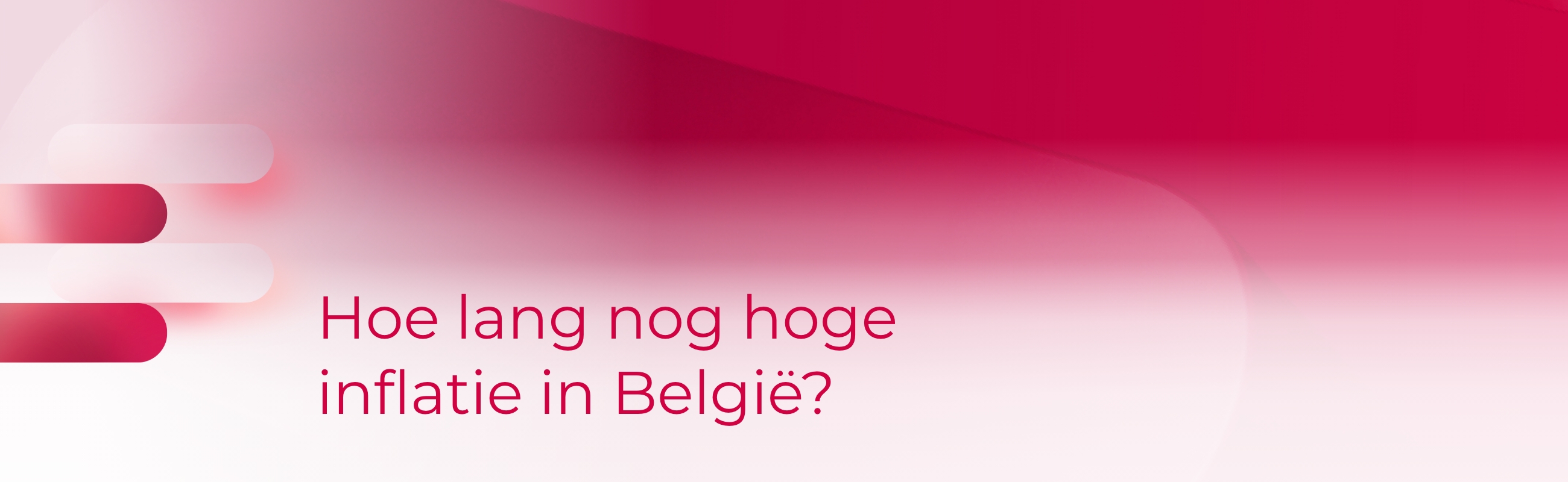 Hoe lang nog hoge inflatie in België? - Belfius